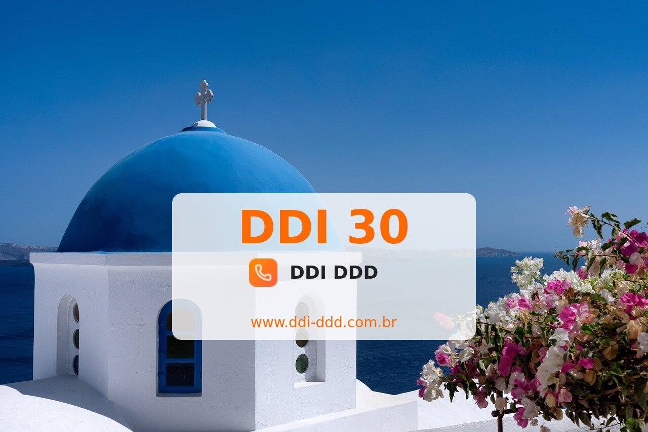 DDI 30: De qual país é este código?